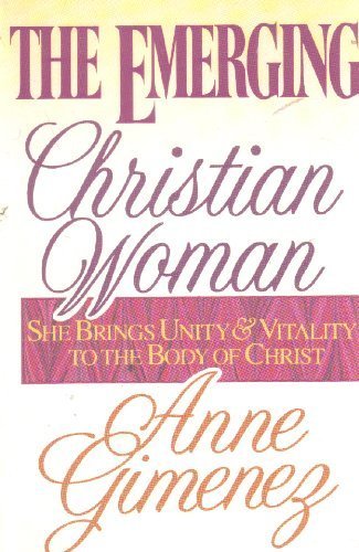 The Emerging Christian Woman : She Brings Unity & Vitality to the Body ...