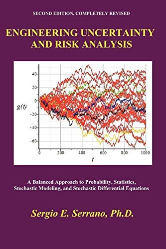 Engineering Uncertainty and Risk Analysis, Second Edition: A Balanced Approach to Probability ...