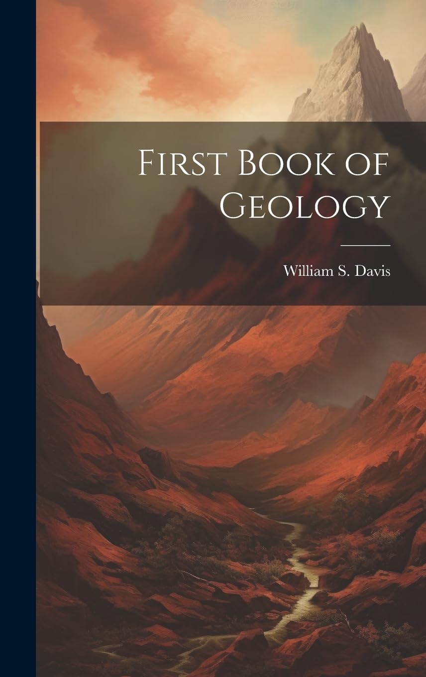 First Book of Geology by William S. Davis | Goodreads