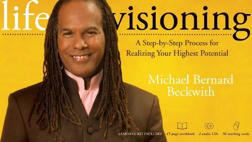 Life Visioning Kit: A Step-by-Step Process for Realizing Your Highest ...