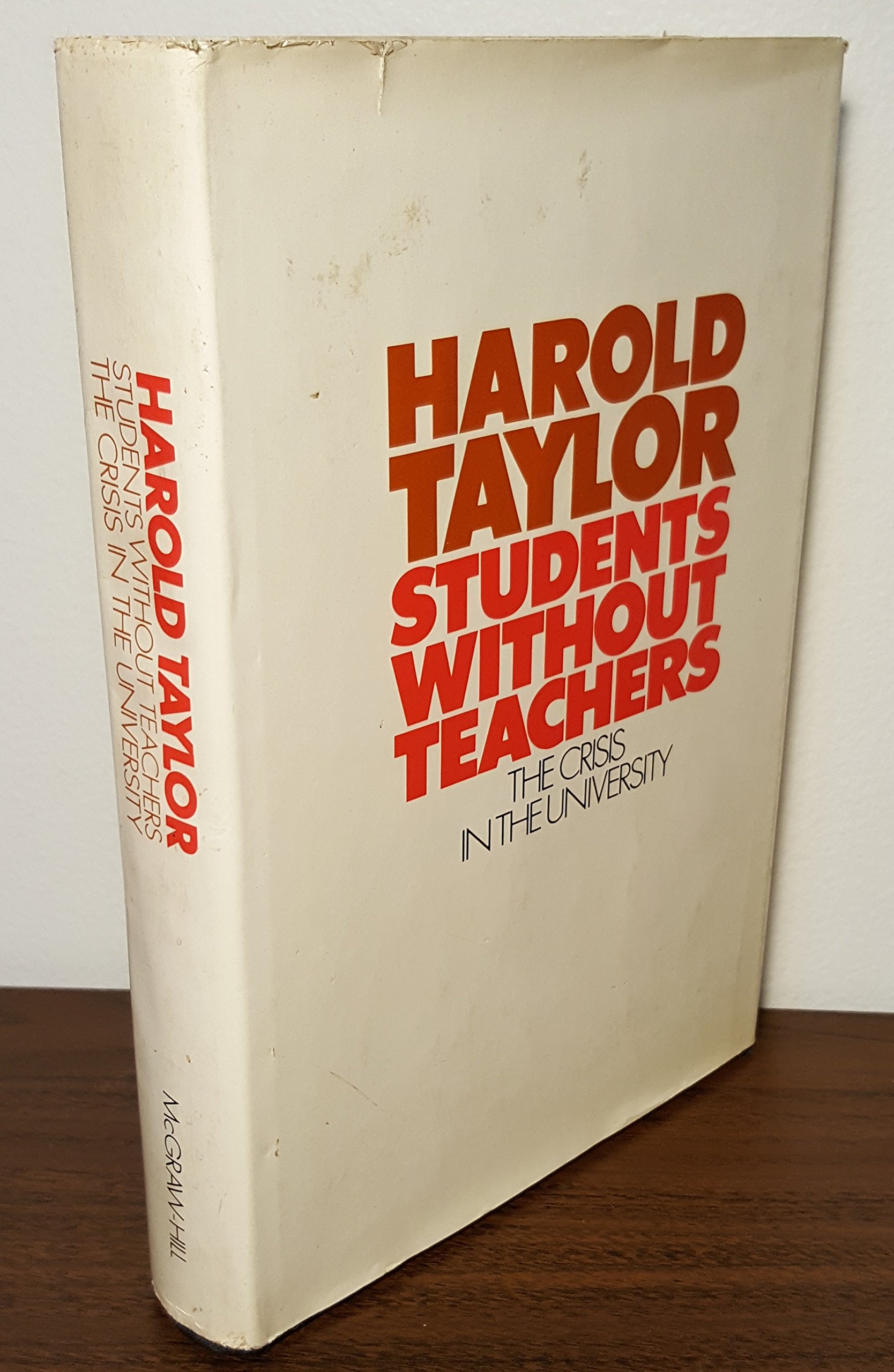 Students Without Teachers: The Crisis in the University by Harold ...