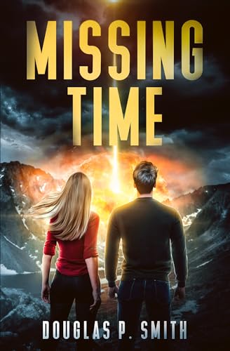 Missing Time (Fisher of Time #4) by Douglas P. Smith | Goodreads