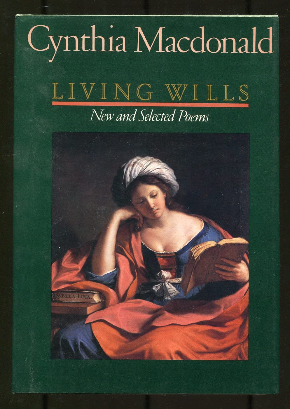 Living Wills: New and Selected Poems by Cynthia Macdonald | Goodreads