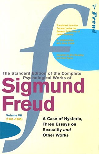 Complete Psychological Works Of Sigmund Freud, The Vol 7: "A Case of ...