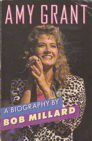 Amy Grant by Bob Millard | Goodreads