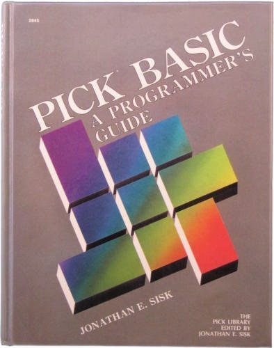 Pick Basic: A Programmer's Guide by Jonathan E. Sisk | Goodreads