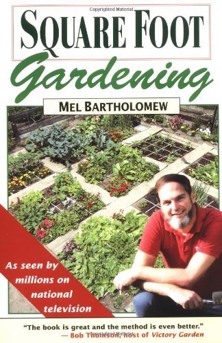 Square Foot Gardening by Mel Bartholomew by Mel Bartholomew | Goodreads