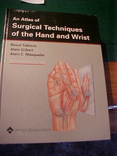 An Atlas of Surgical Techniques for the Hand & Wrist by Alain C ...