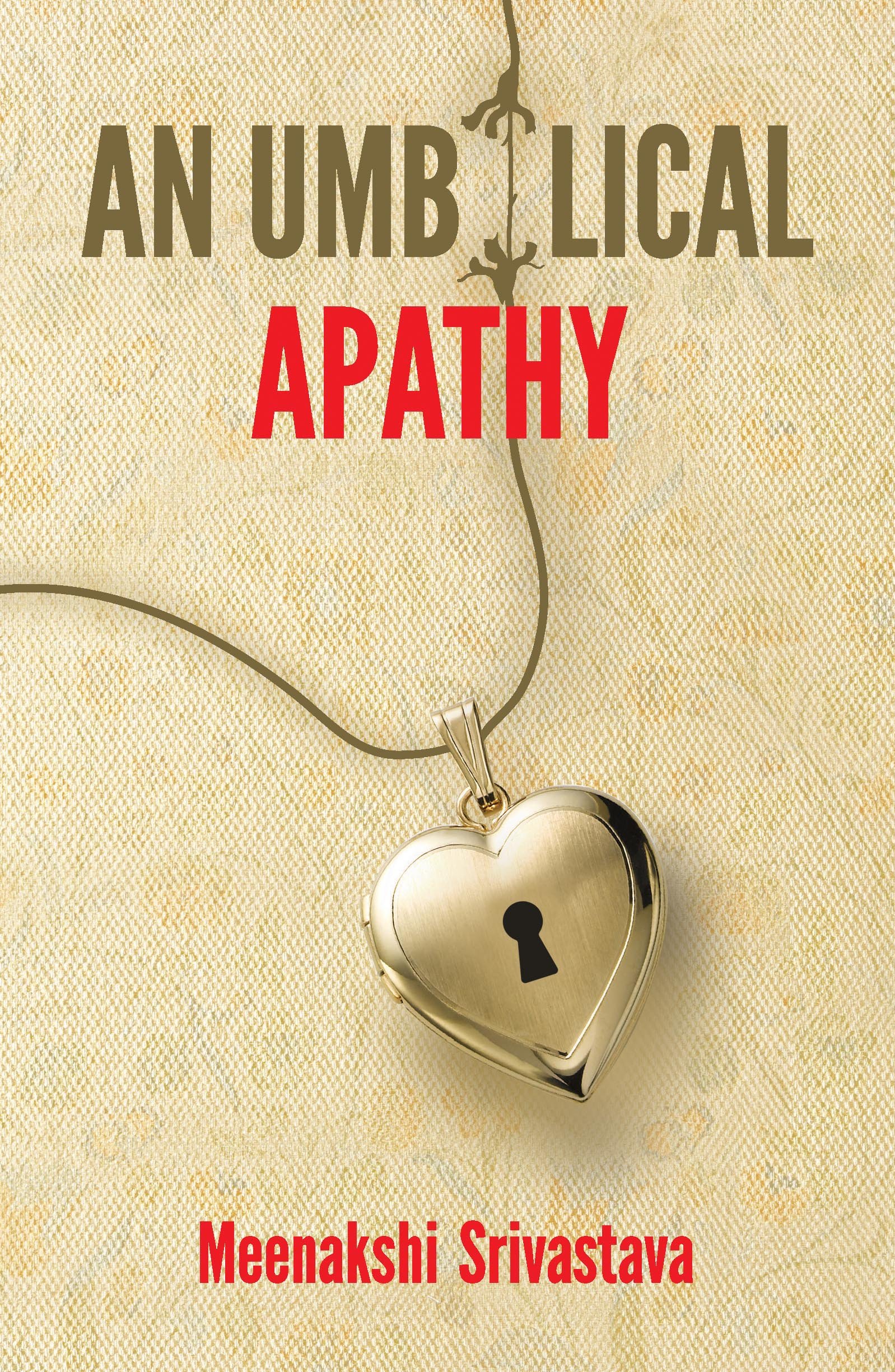An Umbilical Apathy by Meenakshi Srivastava | Goodreads