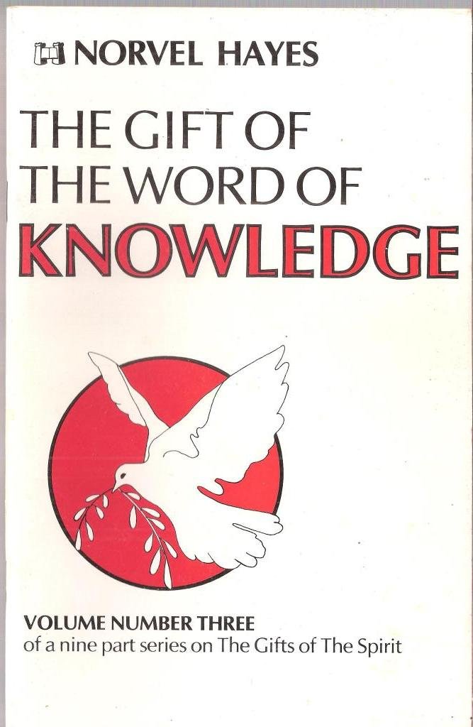 The Word of Knowledge (The Gifts of the Spirit) by Norvel Hayes | Goodreads