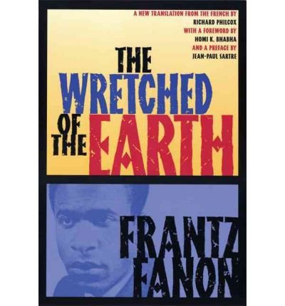The Wretched of the Earth by Frantz Fanon | Goodreads