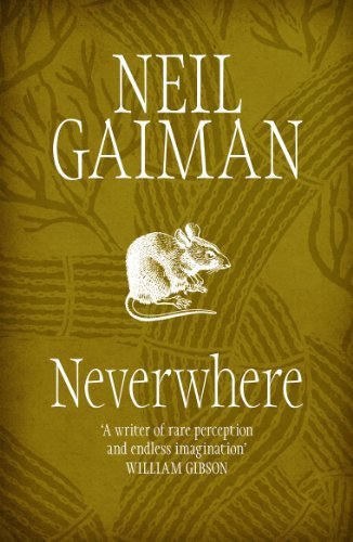 Neverwhere: The Author's Preferred Text by Neil Gaiman | Goodreads