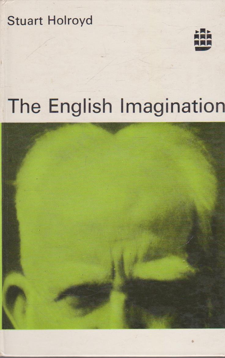 The English imagination by Stuart Holroyd | Goodreads