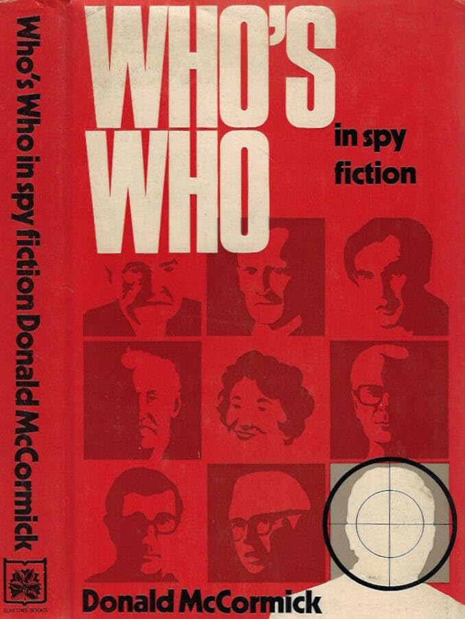 Who's Who In Spy Fiction by Donald McCormick | Goodreads