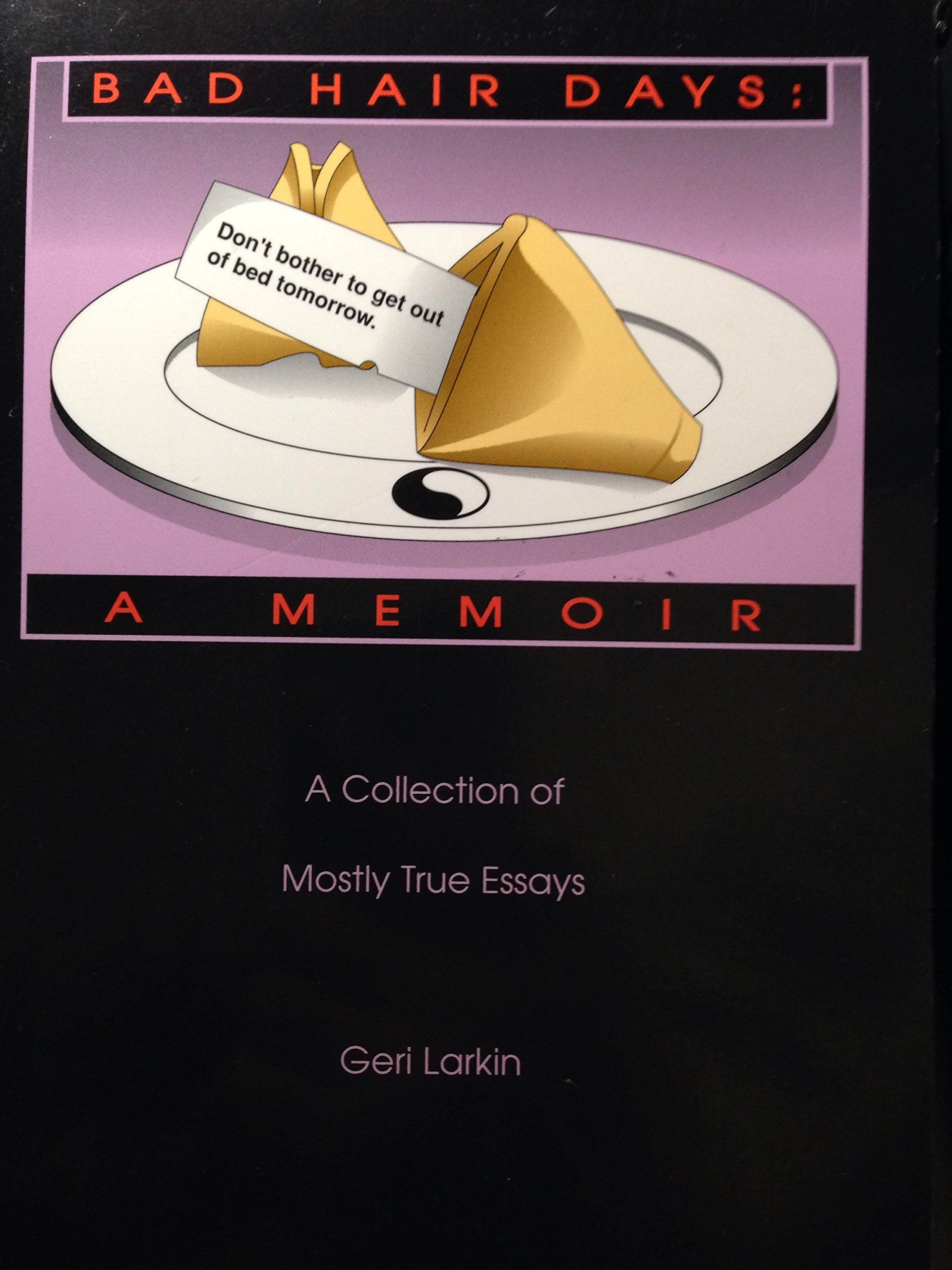 Bad Hair Days: A Memoir by Geri Larkin | Goodreads