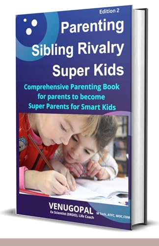 PARENTING - SIBLING RIVALRY - SUPER KIDS: Comprehensive book on ...