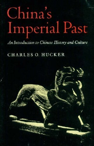 China's Imperial Past: An Introduction to Chinese History and Culture ...