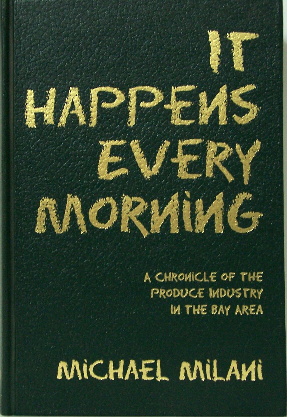 It Happens Every Morning by Michael Milani | Goodreads