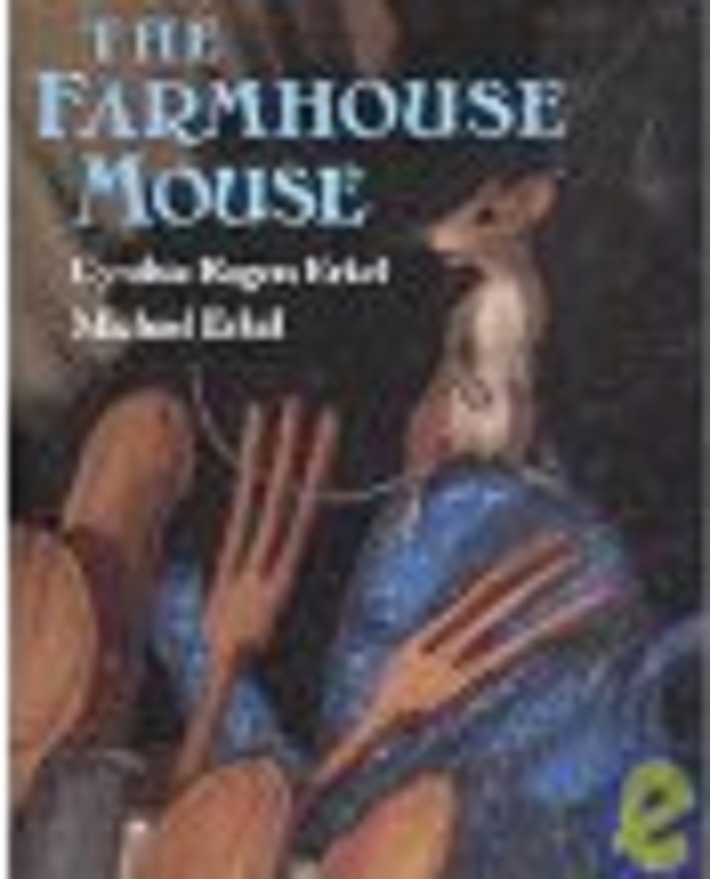 Farmhouse Mouse by Cynthia Rogers Erkel | Goodreads