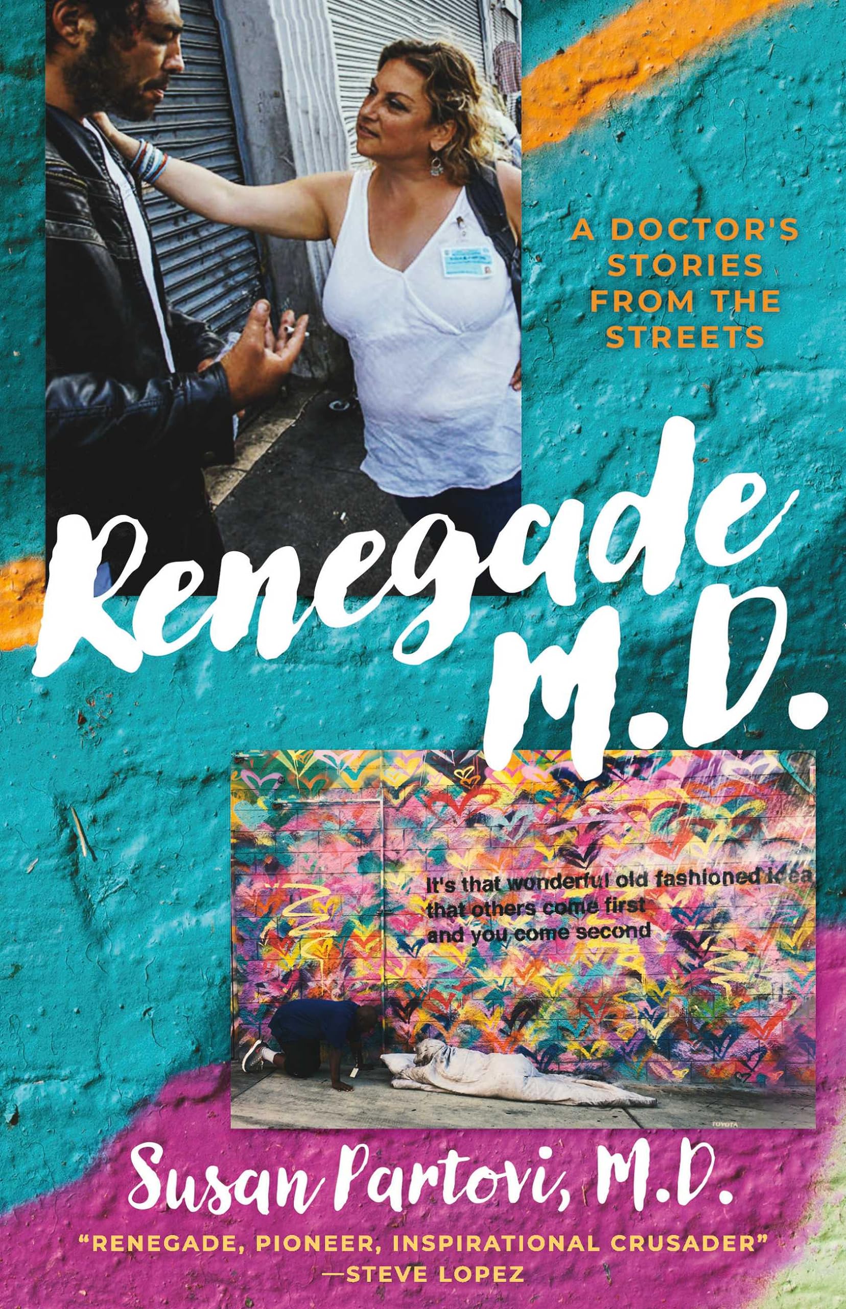 Renegade M.D.: A Doctor's Stories from the Streets by Susan Partovi ...