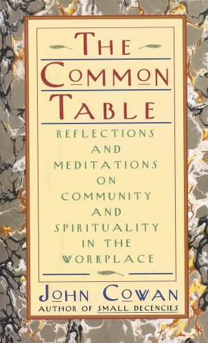 The Common Table: Reflections and Meditations on Community and ...