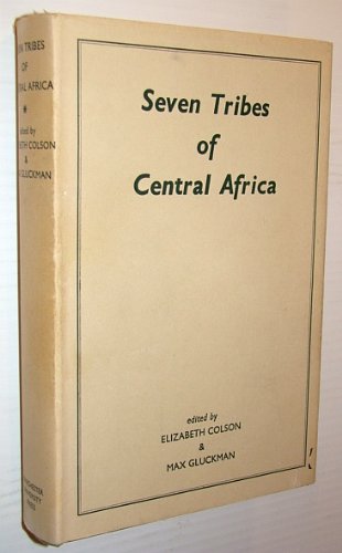 Seven tribes of Central Africa by Elizabeth and GLUCKMAN COLSON | Goodreads