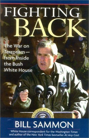 Fighting Back: The War on Terrorism - From Inside the Bush White House ...