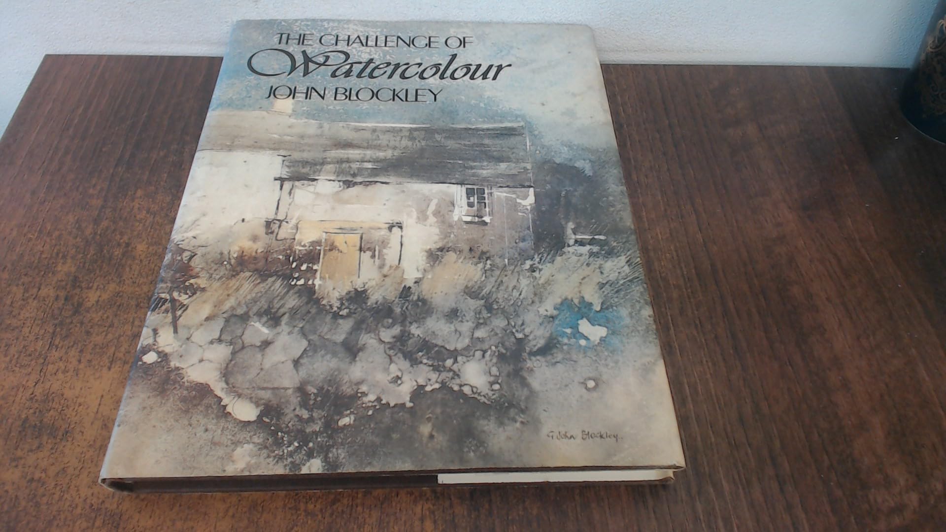 Challenge of Watercolour by John Blockley | Goodreads