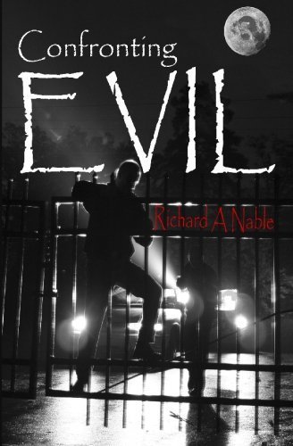 Confronting Evil by Richard A. Nable (2005-02-08) by Richard Nable ...