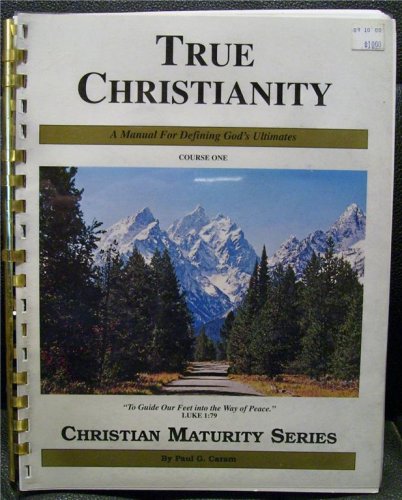 True Christianity : A Manual For Defining God's Ultimates by Zion ...