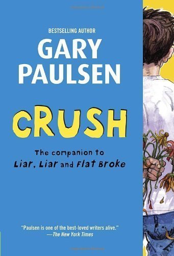 by Paulsen, Gary Crush: The Theory, Practice and Destructive Properties ...