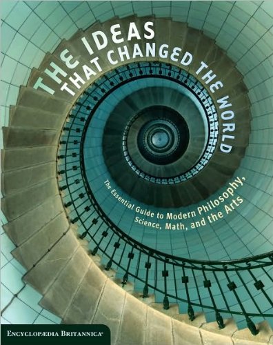 The Ideas That Changed the World: The Essential Guide to Modern ...