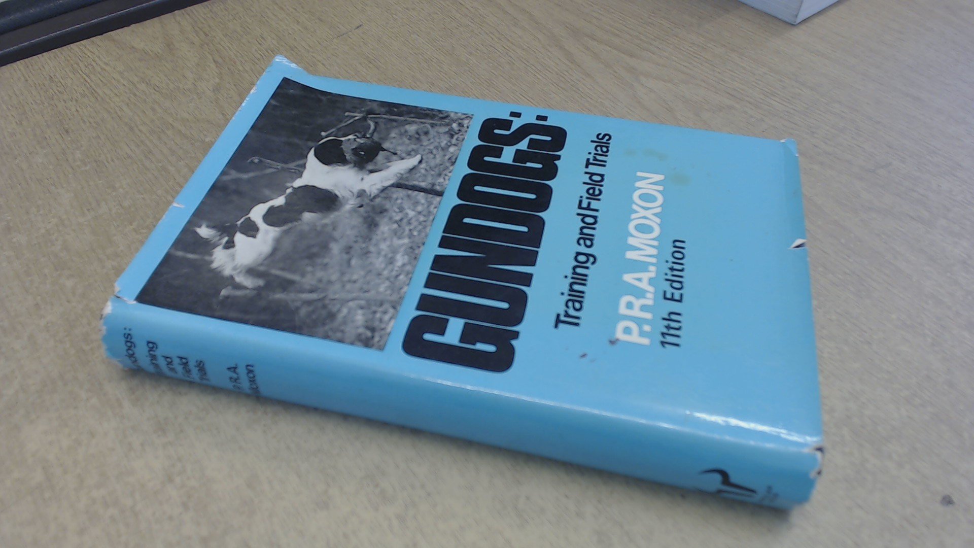 Gun Dogs: Training and Field Trials by P. R. A. Moxon | Goodreads
