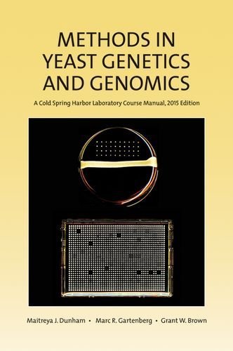Methods in Yeast Genetics and Genomics: A Cold Spring Harbor Laboratory ...