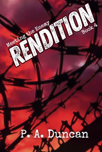 RENDITION: Meeting the Enemy Book 4 by P. A. Duncan | Goodreads