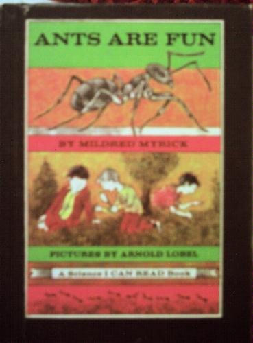 Ants Are Fun (A Science I CAN READ Book) by Mildred Myrick | Goodreads