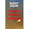 A General Theory of Bureaucracy by Elliott Jaques | Goodreads