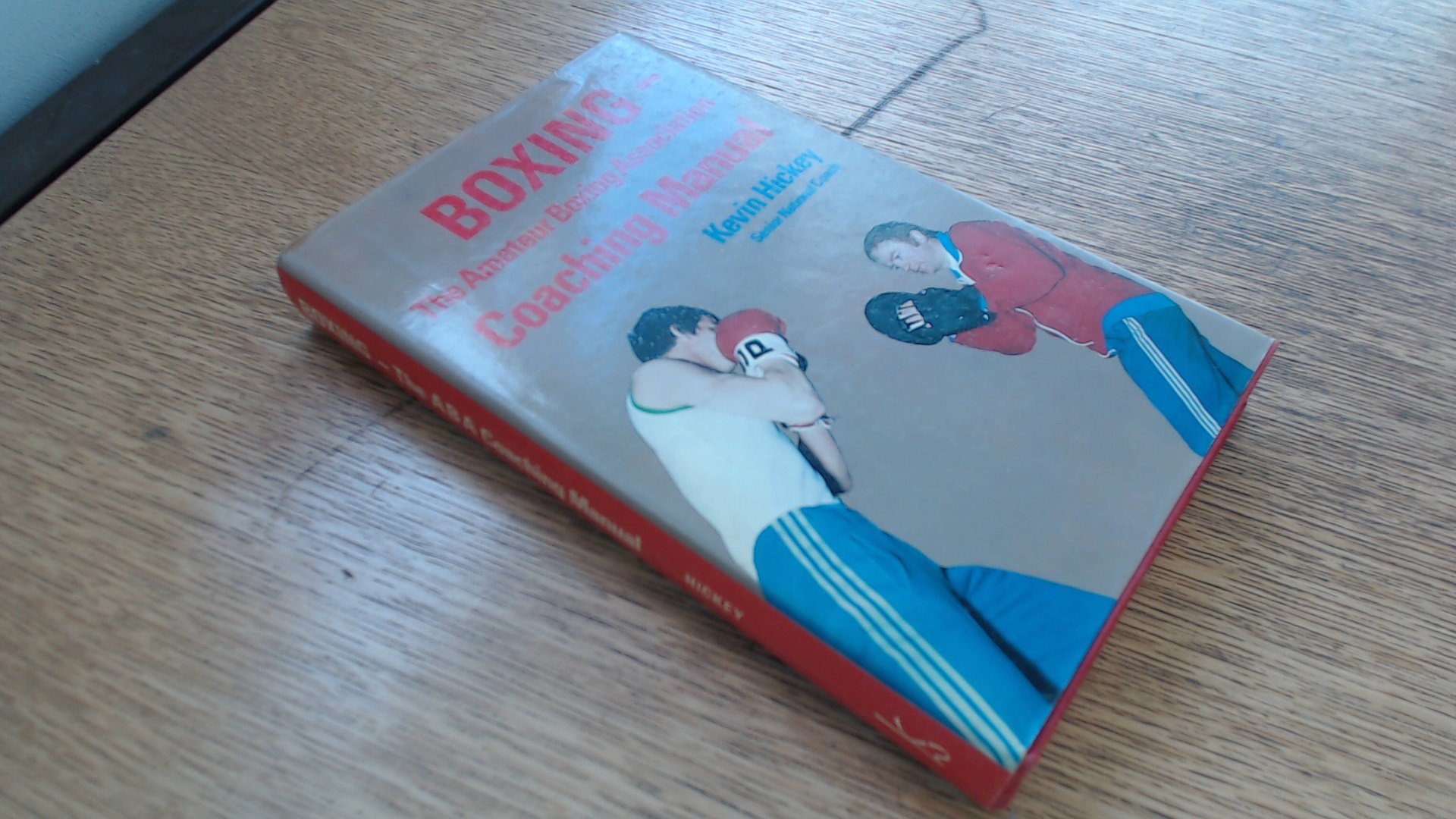 Boxing: Amateur Boxing Association Coaching Manual by Kevin Hickey ...