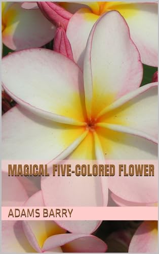 Magical five-colored flower by ADAMS BARRY | Goodreads
