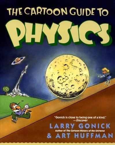 Cartoon Guide to Physics by Larry Gonick | Goodreads