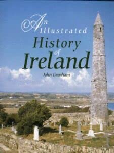 An Illustrated History of Ireland by John Greenham | Goodreads