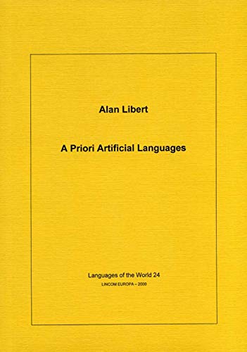 A priori artificial languages (Languages of the world) by Alan Libert ...