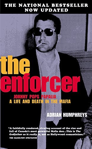 The Enforcer: The True Saga Of A Mafia Boss, The by Adrian Humphreys by ...