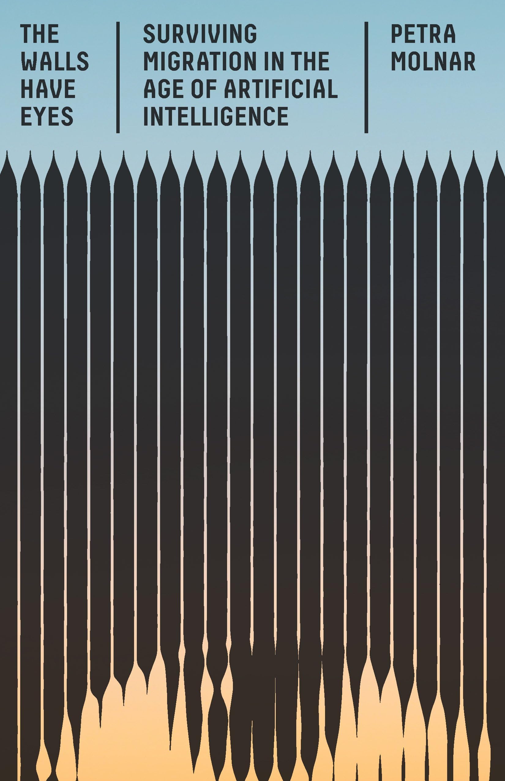 The Walls Have Eyes: Surviving Migration in the Age of Artificial ...