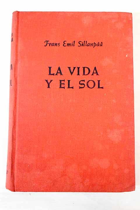 La vida y el sol by Frans Emil Sillanpää | Goodreads