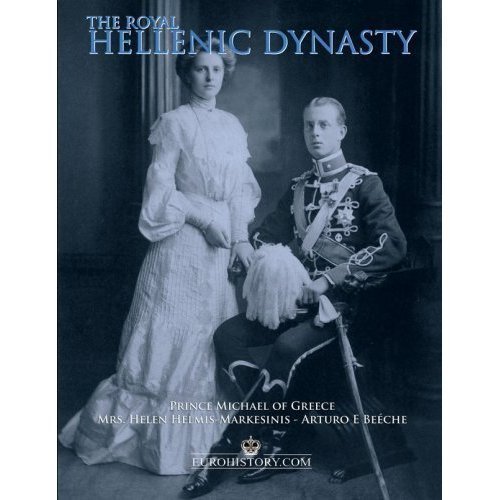 The Royal Hellenic Dynasty by Prince Michael of Greece | Goodreads