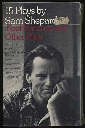 15 Plays by Sam Shepard: 7 Plays Fool for Love and Other Plays by Sam ...