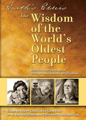 Earth's Elders: The Wisdom of the World's Oldest People by Jerry ...