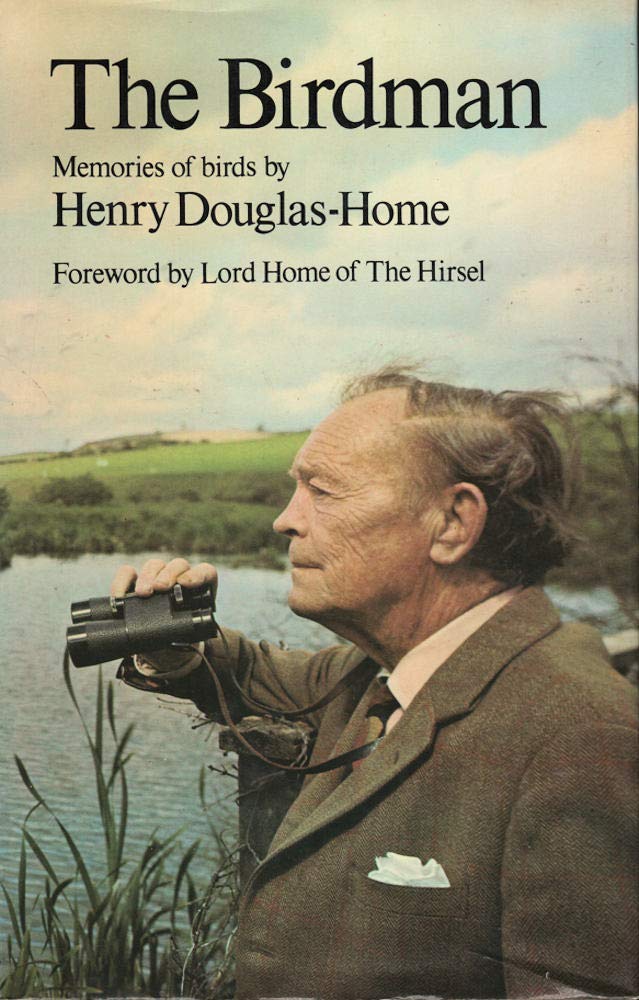 The Birdman: Memories of Birds by Henry Douglas-Home | Goodreads
