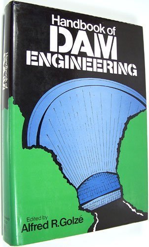 Handbook of dam engineering by Alfred R. Golze | Goodreads